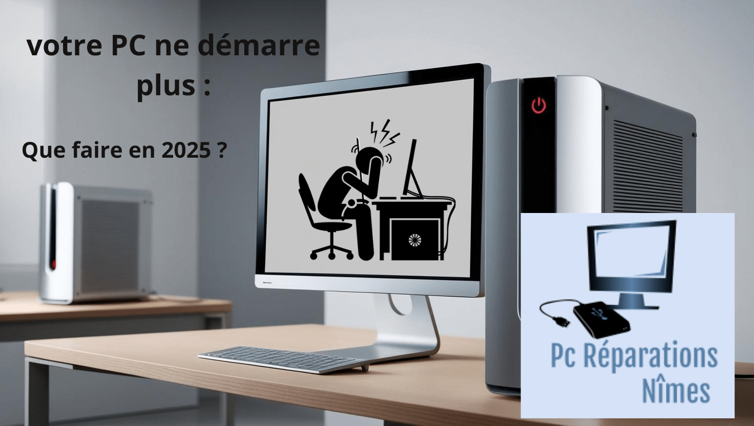 Votre PC ne démarre plus - PC Reparations Nimes